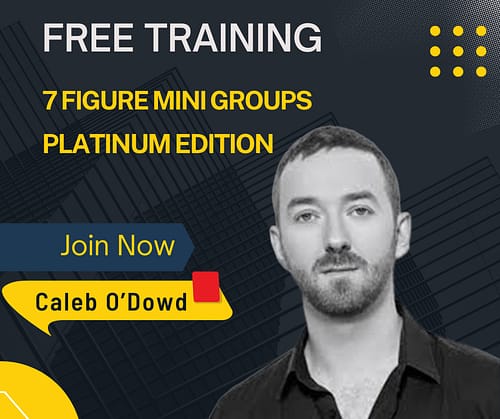 7-Figure Mini Groups Review & Bonus - Caleb O’Dowd Platinum Edition