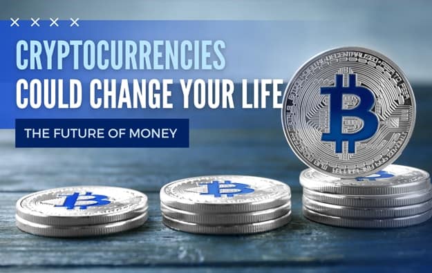 Why Investing in Cryptocurrencies Could Change Your Life - The Future ...